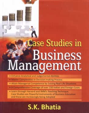 Case Studies in Business Management: S. K. Bhatia: 9788184502909 ...