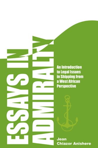 Essay in Admiralty: An Introduction to Legal Issues in Shipping from a ...