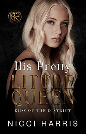 His Pretty Little Queen: A Dark Mafia, Age Gap Romance (Kids of The District Book 5) - Kindle ...