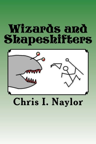 Wizards and Shapeshifters (Camelot Wizards) (Volume 1): Naylor, Chris I ...