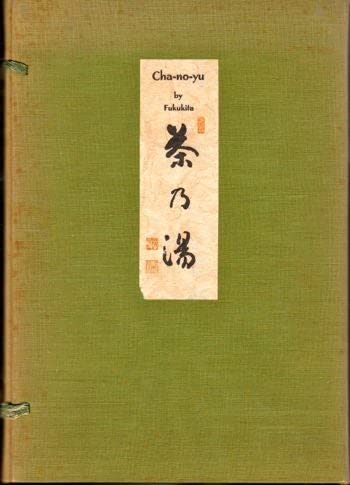 Cha-no-yu-;: Tea cult of Japan: Fukukita, Yasunosuke: Amazon.com: Books