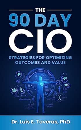 Amazon.com: The 90 Day CIO: Strategies for Optimizing Outcomes and ...