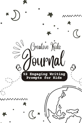 Creative Kids Journal: 50 Engaging Writing Prompts for Kids - Smart Kid ...