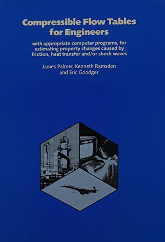 Compressible Flow Tables for Engineers: With Appropriate Computer ...