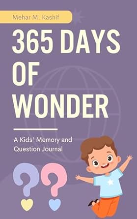 365 Days of Wonder: One Question a Day for a Year, A Kids' Memory and ...