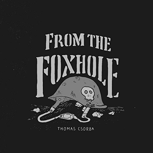 Play From the Foxhole by Thomas Csorba on Amazon Music