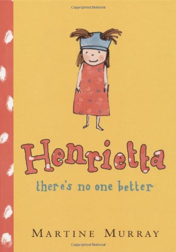 Henrietta, There's No One Better : Murray, Martine: Amazon.co.uk: Books