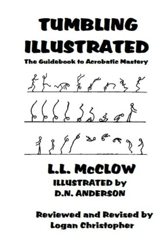 Tumbling Illustrated: The Guidebook to Acrobatic Mastery: McClow, L L ...