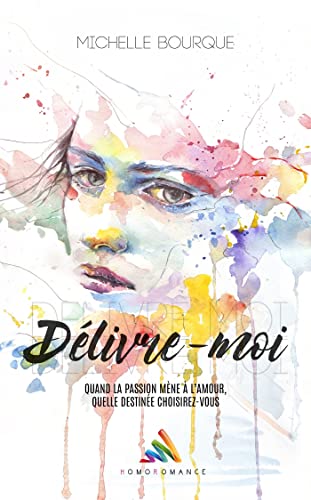 Délivre-moi: Livre lesbien, roman lesbien eBook : Bourque, Michelle, Éditions, Homoromance ...