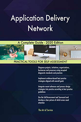 Application Delivery Network A Complete Guide - 2020 Edition eBook ...