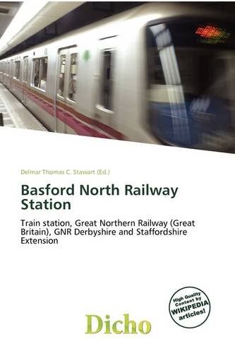 Amazon.co.jp: Basford North Railway Station : Stawart, Delmar Thomas C: 洋書
