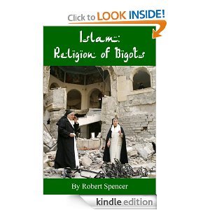 Islam, Religion of Bigots: Robert Spencer: Amazon.com: Books