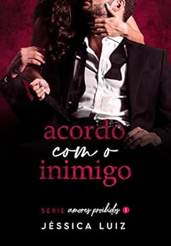 Amazon.com: Acordo com o inimigo (Amores proibidos Livro 1) (Portuguese Edition) eBook : Luiz ...