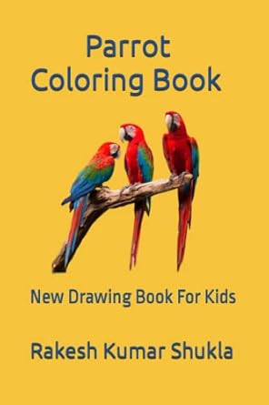 Parrot Coloring Book: New Drawing Book For Kids: Amazon.co.uk: Shukla ...