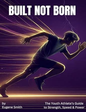Amazon.com: For Built Not Born: The Youth Athlete's Guide to Strength ...