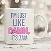 Amazon.com: MyCozyCups I Was Like Damn Its 7 am Coffee Mug Taylor Cup ...