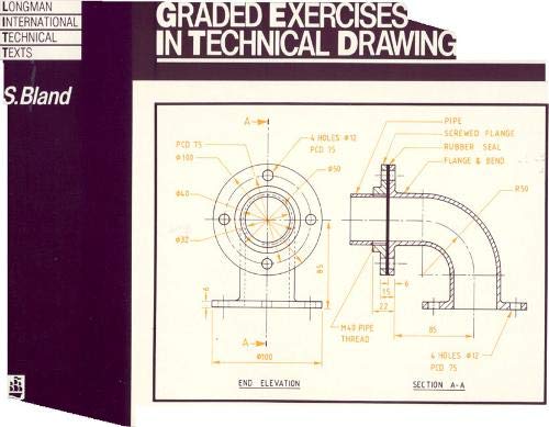 Graded Exercises in Technical Drawing: Bland, Bland, Stuart ...