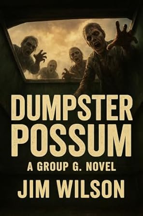 Dumpster Possum: A Group G. Novel eBook : WILSON, JIM: Amazon.in: Books