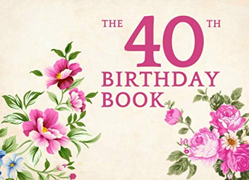 Amazon.com: The 40th Birthday Book: A memory notebook for friends and ...