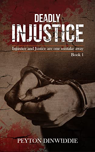 Deadly Injustice: Injustice and Justice are one mistake away (Ryan ...