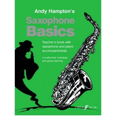 [(Saxophone Basics: (Alto Saxophone Teacher's Book) )] [Author: Andy ...