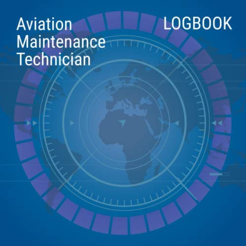AMT Logbook: Aviation Maintenance Technician log book: Keep your AMT ...