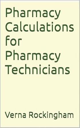 Amazon.com: Pharmacy Calculations for Pharmacy Technicians eBook ...
