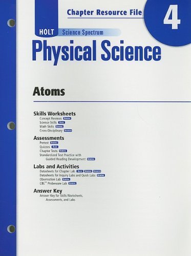 Holt Science Spectrum Physical Science Chapter 4 Resource File: Atoms ...