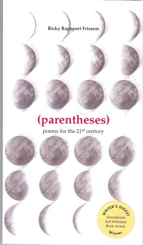 (Parentheses) Poems for the 21st Century: Ricky Rapoport Friesem ...