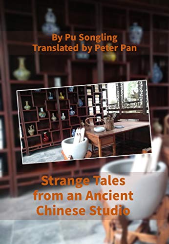 Strange Tales from an Ancient Chinese Studio: Volume One - Kindle ...