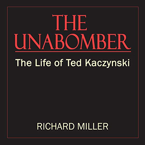 Amazon.com: The Unabomber: The Life of Ted Kaczynski (Audible Audio ...