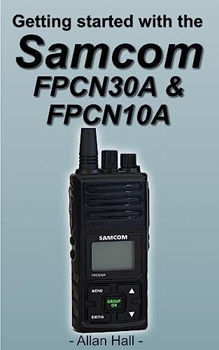Getting Started with the Samcom FPCN30A & FPCN10A eBook : Hall, Allan ...