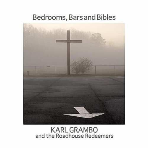 Play Bedrooms,Bars And Bibles by Karl Grambo and the Roadhouse ...