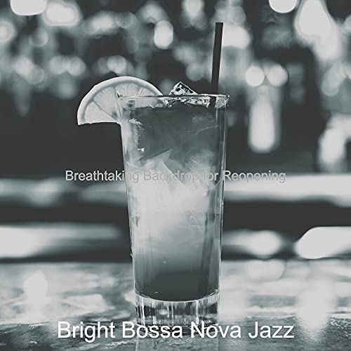 Amazon.com: Breathtaking Backdrop for Reopening : Bright Bossa Nova Jazz: Digital Music