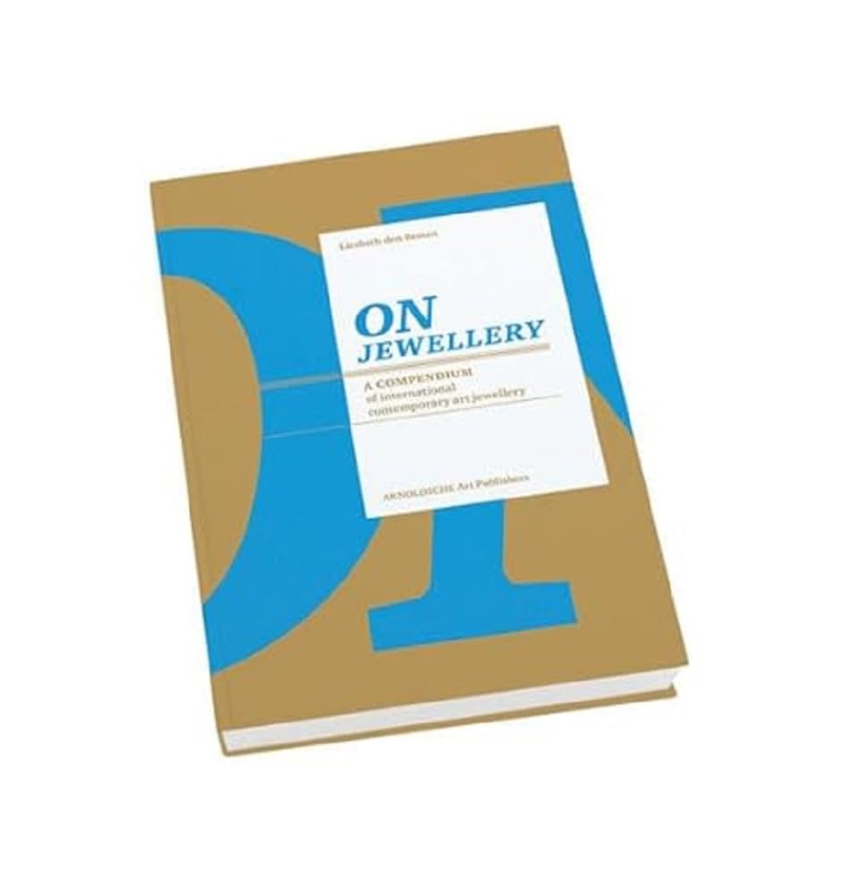 On Jewellery: A Compendium of International Contemporary Art Jewellery ...