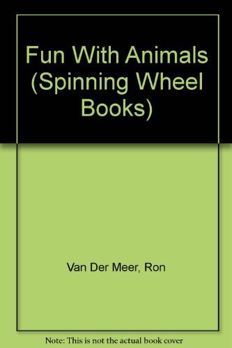 Fun with Animals (Spinning Wheel Books): Van Der Meer, R ...