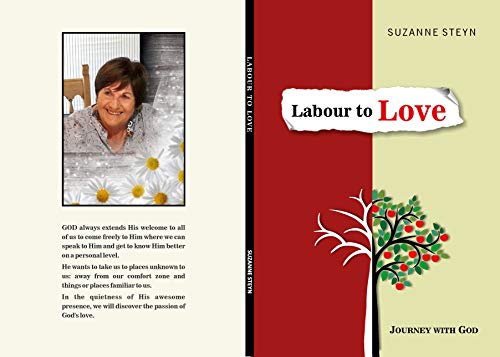 Labour to Love : Journey with God eBook : Steyn, Suzanne: Amazon.in ...