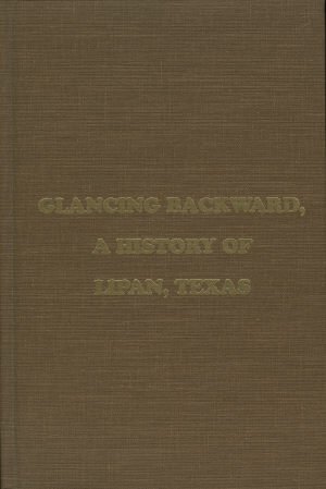 Glancing backward: A history of Lipan, Texas: Hubbard, Iris Williamson ...