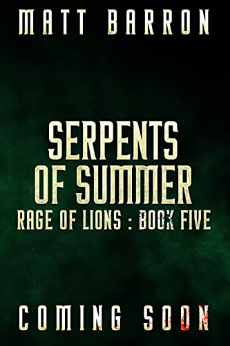 Amazon.com: Serpents of Summer (Rage of Lions Book 5) eBook : Barron, Matt: Kindle Store