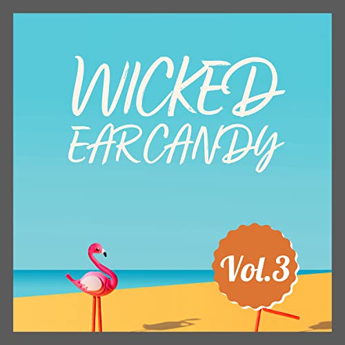 Amazon.co.jp: Wicked Ear Candy, Vol. 3 : Wicked Ear Candy: Digital Music