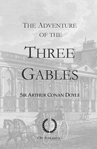 The Adventure of the Three Gables: With original illustrations, a ...