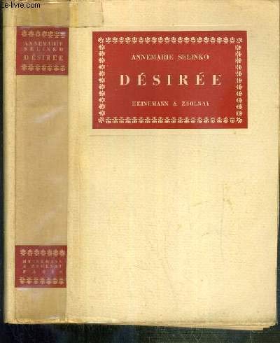 Amazon.com: Desiree (Napoleon's First Love): Selinko, Annemarie, (cover ...