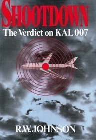 Shootdown the Verdict On Kal 007: 9780043271056: Amazon.com: Books