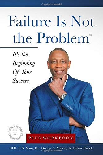 Failure Is Not The Problem: It's the Beginning Of Your Success BOOK ...