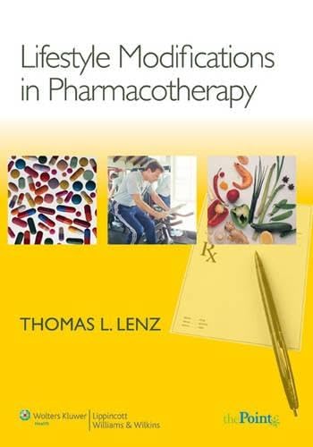 Lifestyle Modifications in Pharmacotherapy: Lenz, Thomas L ...