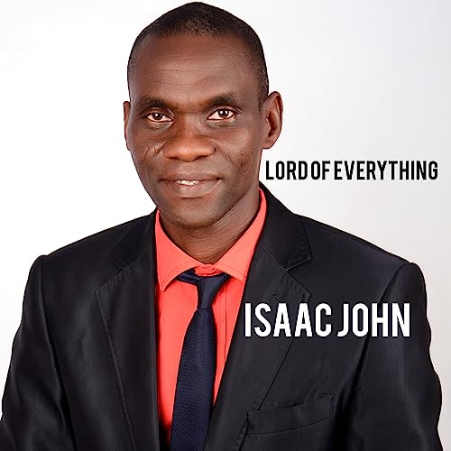 Lord of Everything de Isaac John en Amazon Music Unlimited