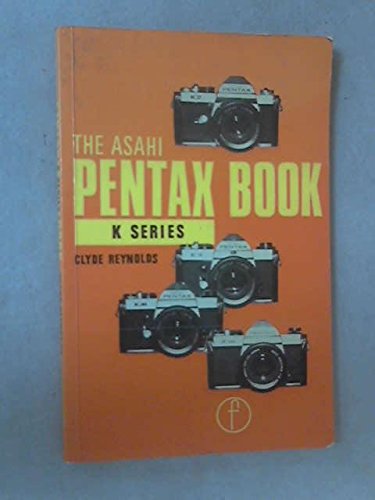 Asahi Pentax Book: K Series: Clyde Reynolds: 9780240509358: Amazon.com ...
