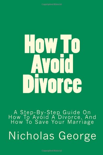 How To Avoid Divorce: A Step-By-Step Guide On How To Avoid A Divorce ...
