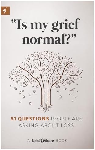 “Is My Grief Normal?”: 51 Questions People Ask About Loss ...