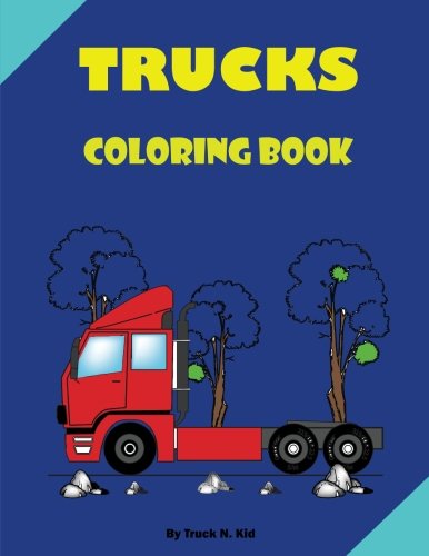 Amazon.com: Trucks Coloring Book: Truck Coloring Book and other big ...